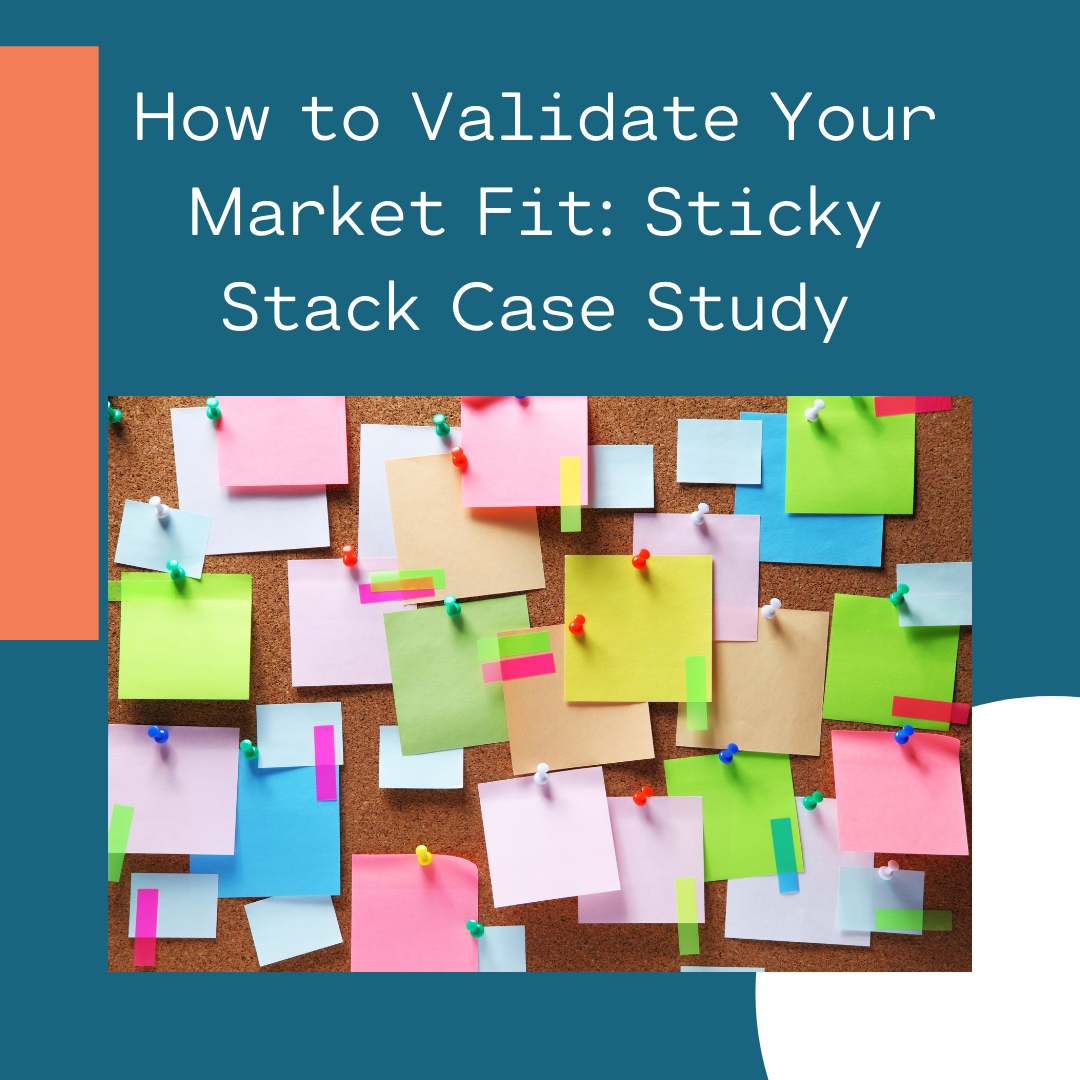 How To Validate Your Market Fit Sticky Stack Case Study